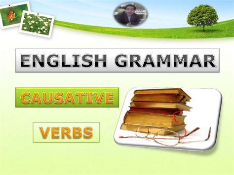 causative verbs make get have has cause let help