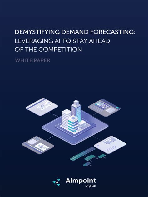 Demystifying Demand Forecasting White Paper Aimpoint Digital Pdf Forecasting Inventory