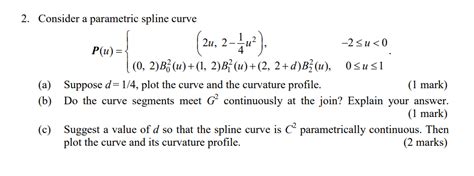 Consider A Parametric Spline Curve P U U Chegg