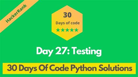 Hackerrank Day 27 Testing Problem Solution In Python 30 Days Of Code
