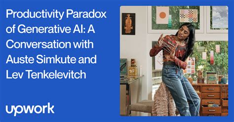 Productivity Paradox Of Generative Ai Upwork