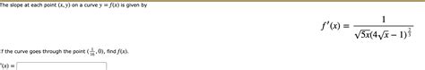 Solved The Slope At Each Point X Y On A Curve Y F X Is Chegg