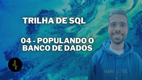 4 Populando O Banco De Dados Youtube