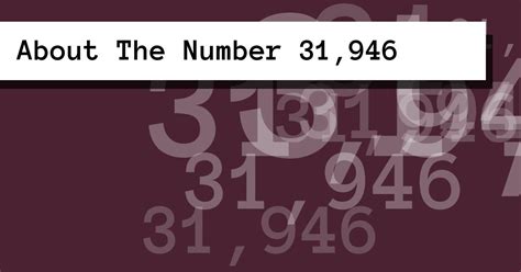 About The Number 31,946