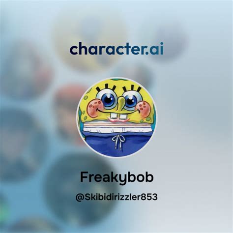 Chat With Freakybob Character Ai Personalized Ai For Every Moment