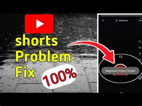 Segment Import Failed Problem In YouTube Shorts How To Fix Shorts Segment Import Failed