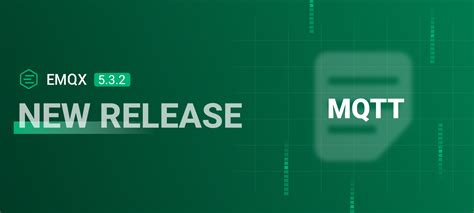 Emqx Enterprise 532 发布：异步 Mqtt 文件传输 Emq