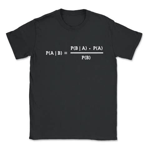 Bayes Theorem Statistics Probability Theory Math Data T Unisex T
