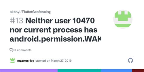 neither user 10470 nor current process has android permission wake lock