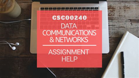 Csc00240 Data Communications And Networks Assignment Help