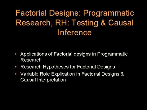 Factorial Designs Programmatic Research Rh Testing Causal Inference