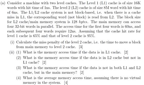 Solved A Consider A Machine With Two Level Caches The Chegg Com