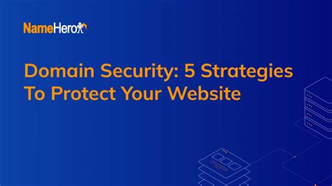 Domain Security Strategies To Protect Your Website