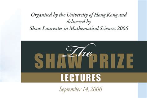 The Shaw Prize Lecture In Mathematical Sciences 2006 The Shaw Prize