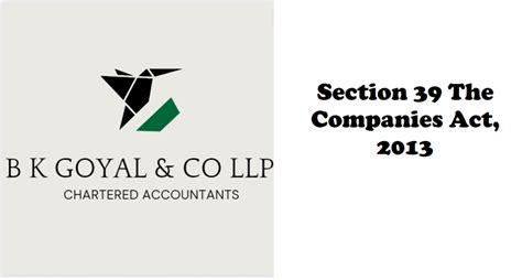 Section 39 The Companies Act 2013