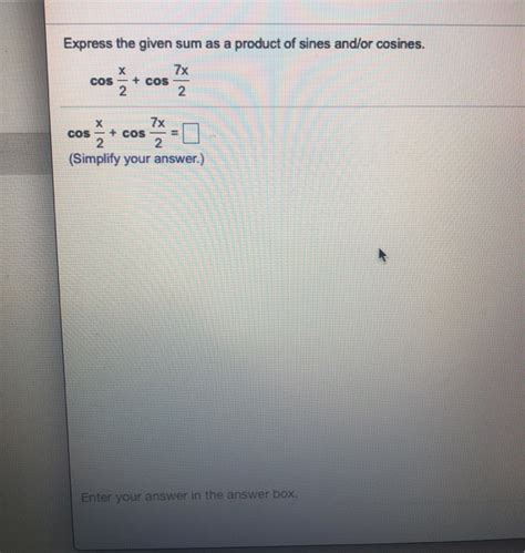 solved express the given sum as a product of sines and or