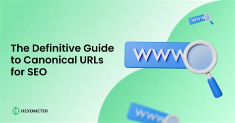 The Definitive Guide To Canonical Urls For Seo Hexometer Academy