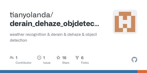 Github Tianyolanda Derain Dehaze Objdetection Weather Recognition And Derain And Dehaze And Object
