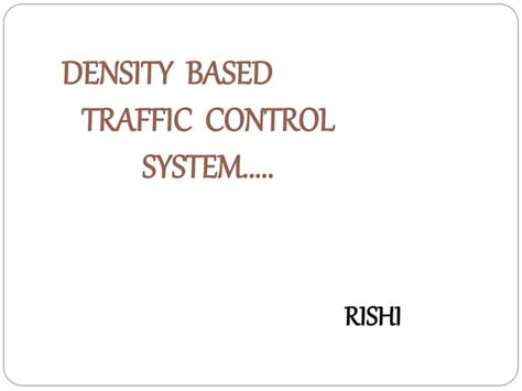 Density Based Traffic Light Control System Project 2 3 Pptx Chemistry Science