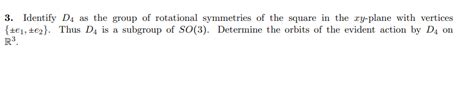 Solved 3 Identify D4 As The Group Of Rotational Symmetries