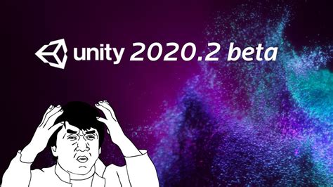 unity 2020 2 beta released and a 5 minute rant youtube