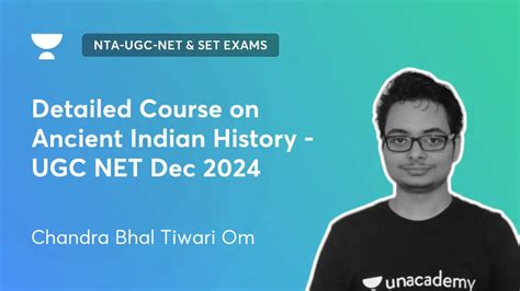 Nta Ugc Net And Set Exams Detailed Course On Ancient Indian History Ugc Net Dec 2024 By Unacademy