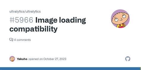 Image Loading Compatibility · Issue 5966 · Ultralyticsultralytics