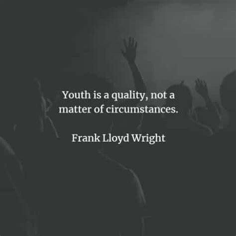 60 Youth Quotes Thatll Tell You More About The Young Ones