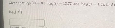 given that log5 z 8 1 log5 t 13 77 and