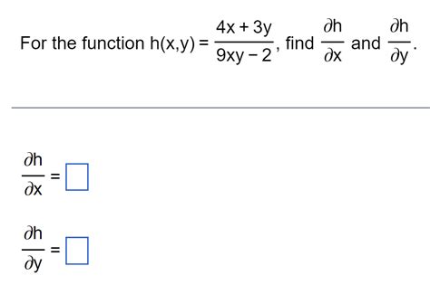 solved for the function h x y 9xy−24x 3y find ∂x∂h and