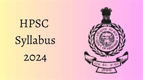 HPSC Syllabus Announced Download HPSC Exam Pattern At Hpsc Gov In May