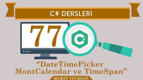 C Ders 77 Datetimepicker Monthcalendar Ve Timespan Youtube