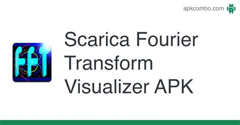 Fourier Transform Visualizer APK App Android Scarica