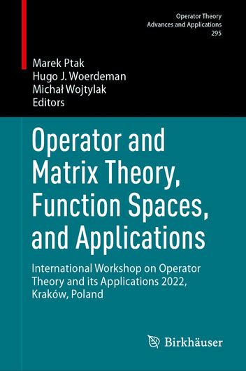 Operator And Matrix Theory Function Spaces And Applications Ebook By