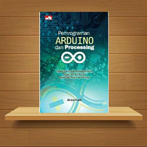 Jual Pemrograman Arduino Dan Processing Oleh Abdul Kadir Shopee Indonesia