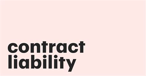 Contract Liability Definition Types Examples Pandadoc