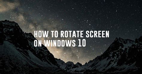 How To Rotate Screen On Windows How To Rotate Screen On Windows