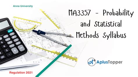 MA Probability And Statistical Methods Syllabus Regulation Anna University A Plus