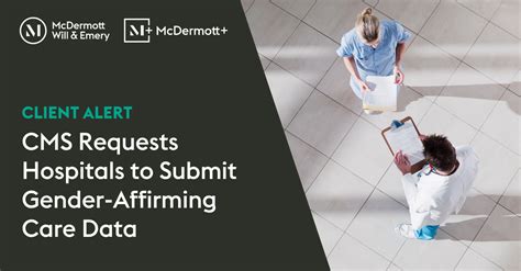 CMS Requests Hospitals Submit Gender Affirming Care Data McDermott