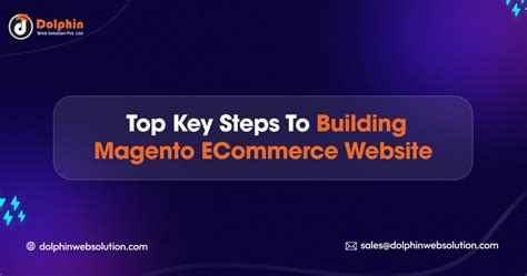 Top Key Steps To Building Magento ECommerce Website