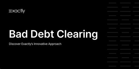 Bad Debt Clearing Discover Exactlys Innovative Approach By Exactly