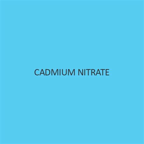 Buy Cadmium Nitrate 4 Hydrate Online In India At Best Price Ibuychemikals