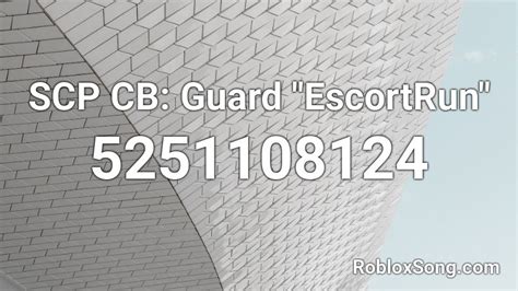SCP CB Guard EscortRun Roblox ID Roblox Music Codes