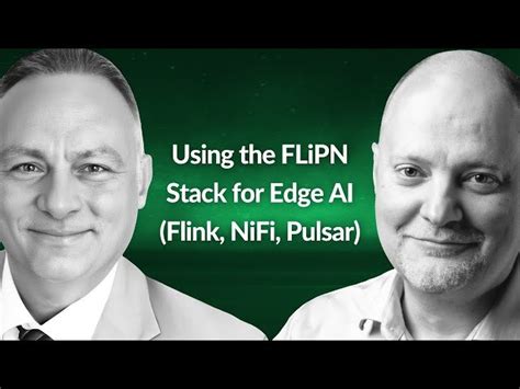free video flipn stack for edge ai flink nifi pulsar from conf42