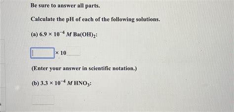 Solved Be Sure To Answer All Parts Calculate The PH Of Each Chegg Com