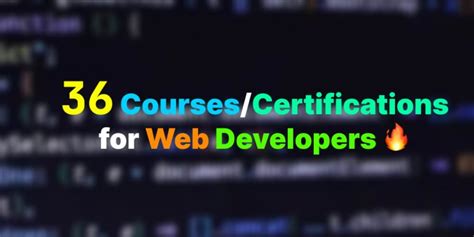 36 courses certifications for web developers 🔥 r devto