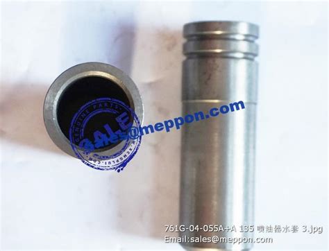 761g 04 055aa 135 Ps07106 Sp100908 Sp100838 Injector Sleeve Meppon