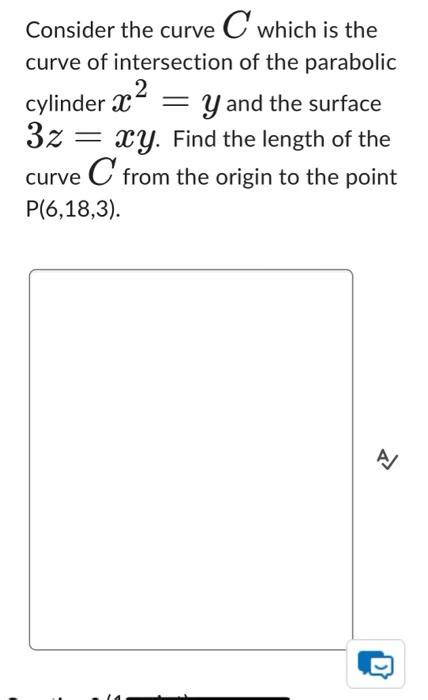 Solved Consider The Curve C Which Is The Curve Of Chegg