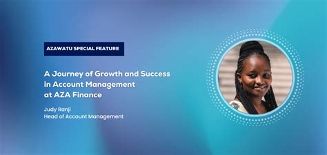 A Journey Of Growth And Success In Account Management At Aza Finance