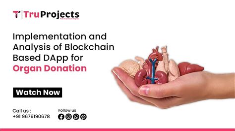 Implementation And Analysis Of Blockchain Based Dapp For Organ Donation